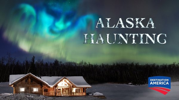 Alaska Haunting Season 1 Episode 1