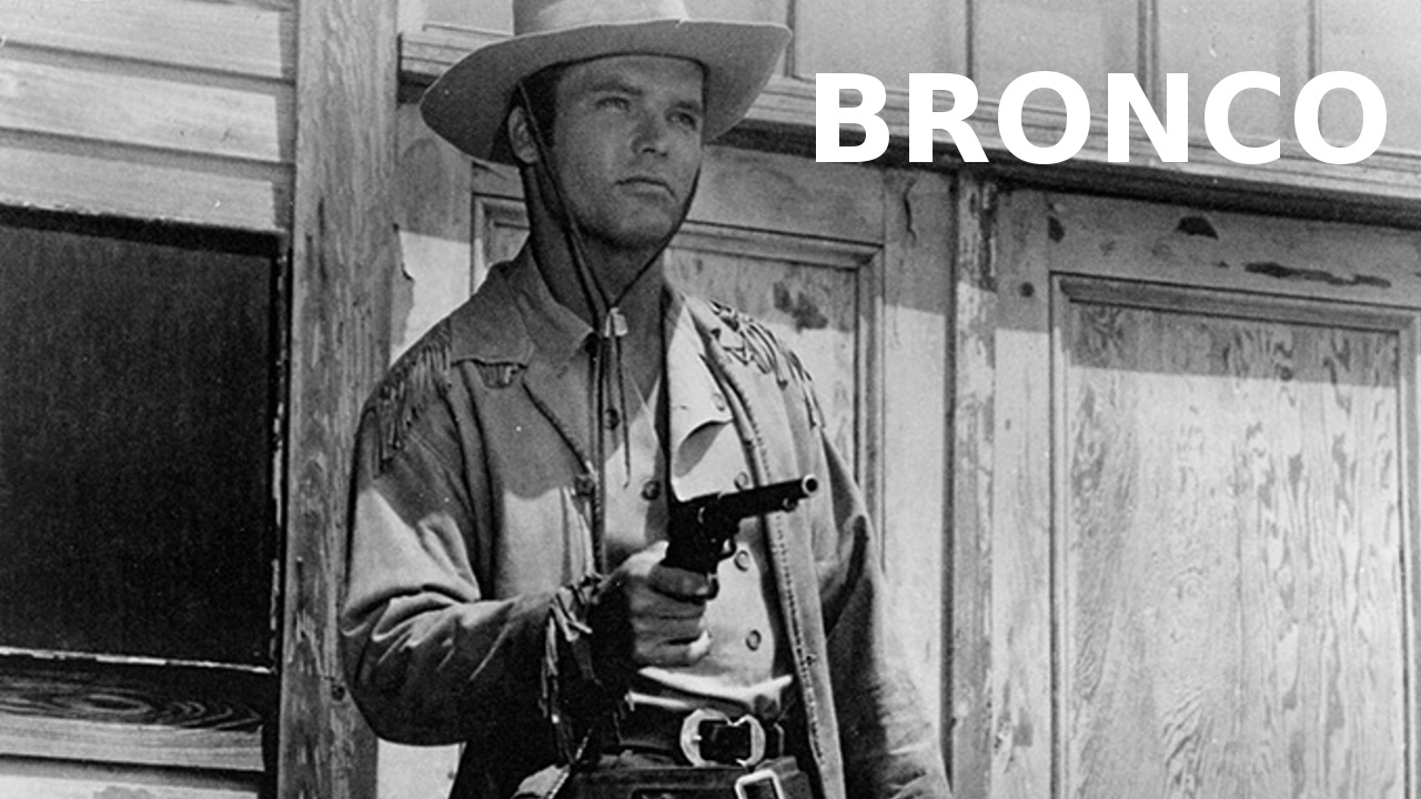 Bronco episodes (TV Series 1958 - 1962)