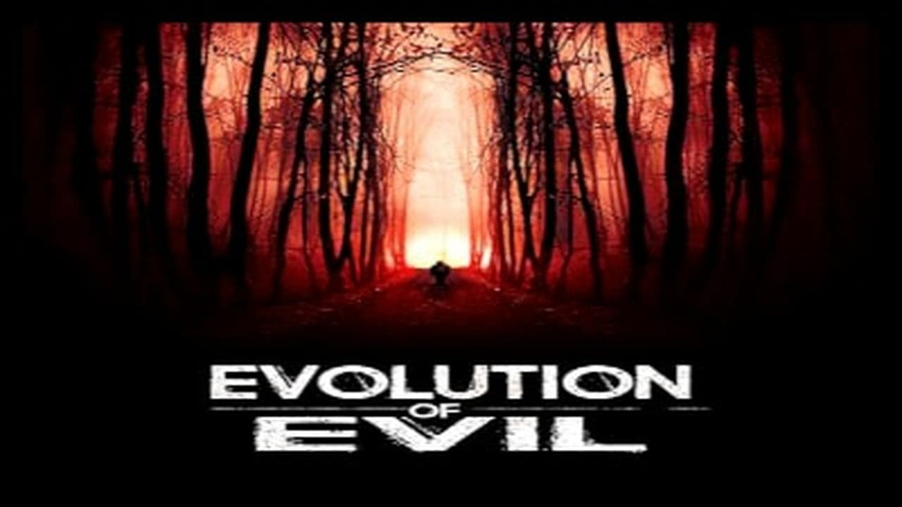 Evolution of Evil (2018)