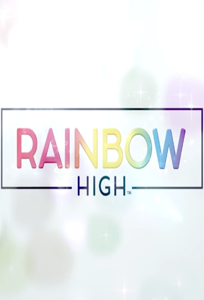 Rainbow High (TV Series 2020 - Now)