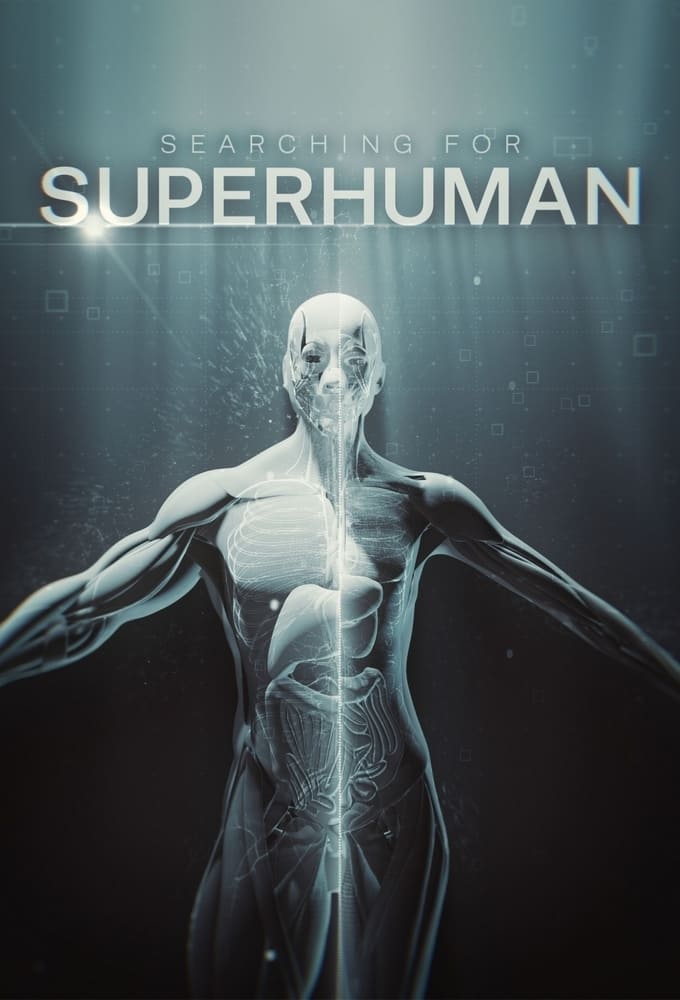 Searching For Superhuman (TV Series 2020 - Now)