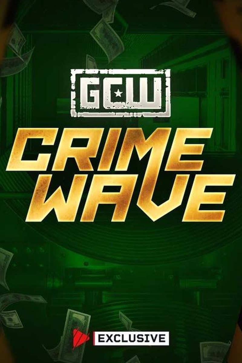 GCW Crime Wave 2024 countdown - how many days until theater release