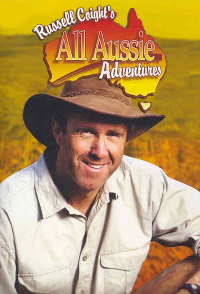 Russell Coight's All Aussie Adventures (TV Series 2001 - Now)